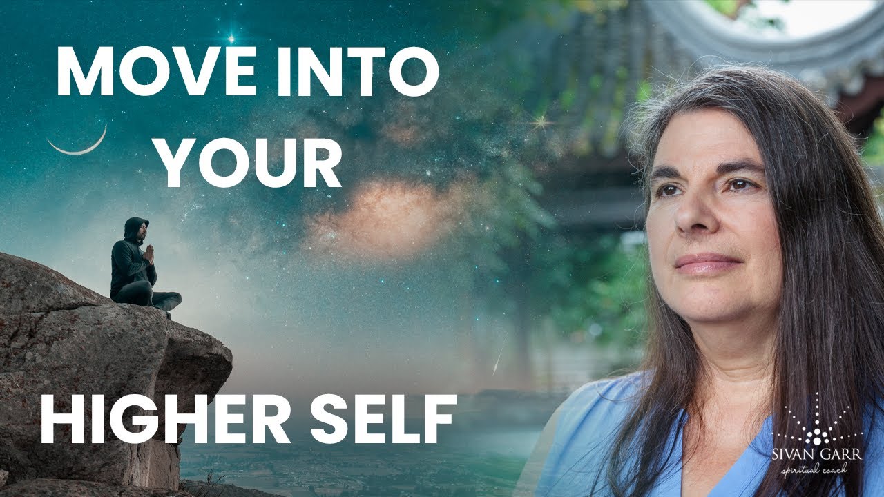 Move Into Your Higher Self - YouTube