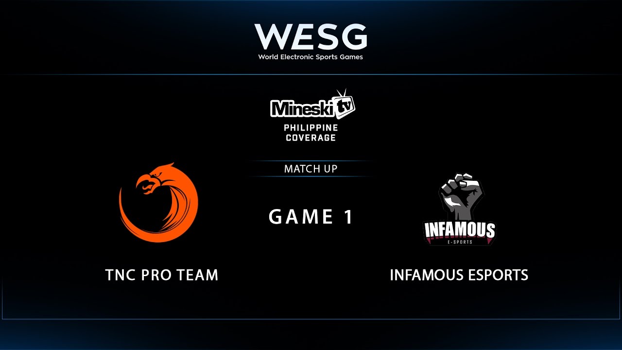 WESG 2017 | TNC eSports vs Infamous eSports | Game 1 - YouTube