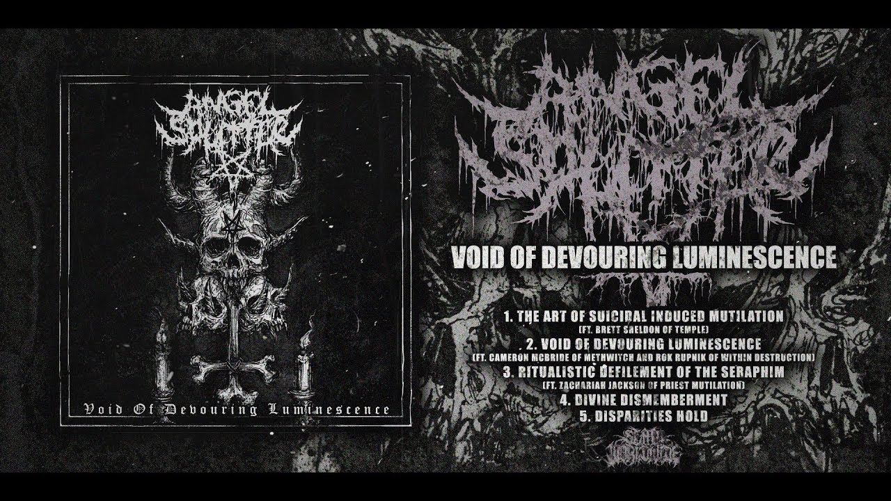 ANGEL SPLITTER - VOID OF DEVOURING LUMINESCENCE [OFFICIAL EP STREAM] (2018) SW EXCLUSIVE - YouTube