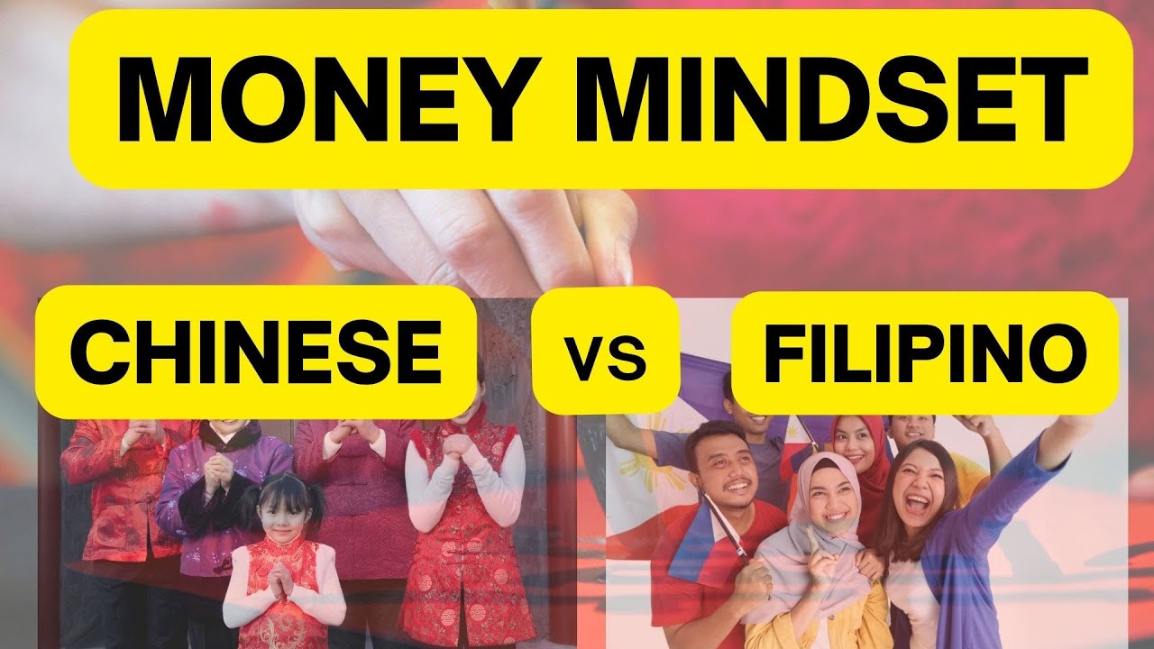 MONEY MINDSET: CHINESE vs FILIPINO (tagalog)/ PAANO MAG ISIP ANG ...