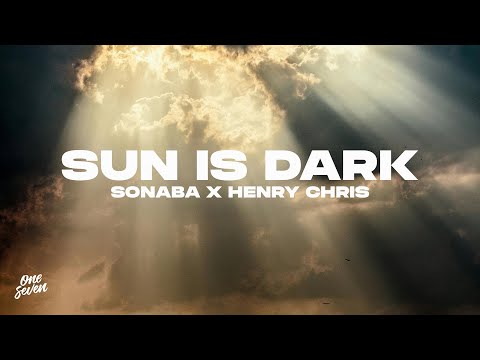 Sonaba x Henry Chris - Sun is Dark
