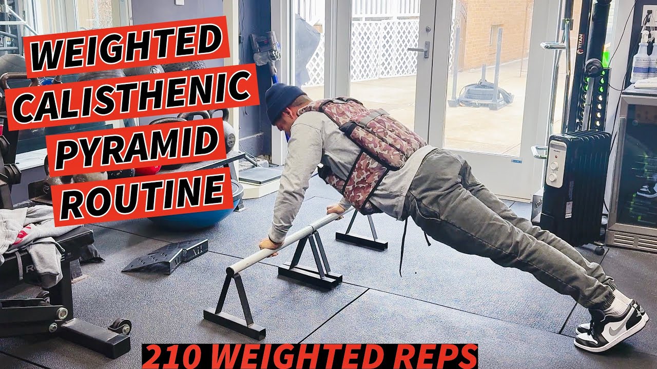 Advanced Weighted Calisthenics Pyramid Routine | Build Muscle ...