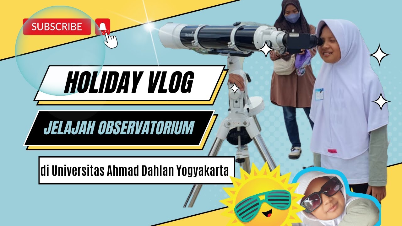 ASIKNYA JELAJAH OBSERVATORIUM DI UAD YOGYAKARTA - YouTube