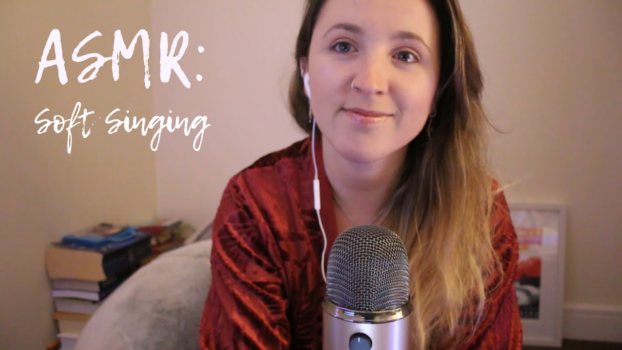 ASMR Soft Singing To Help You Sleep 2 - YouTube