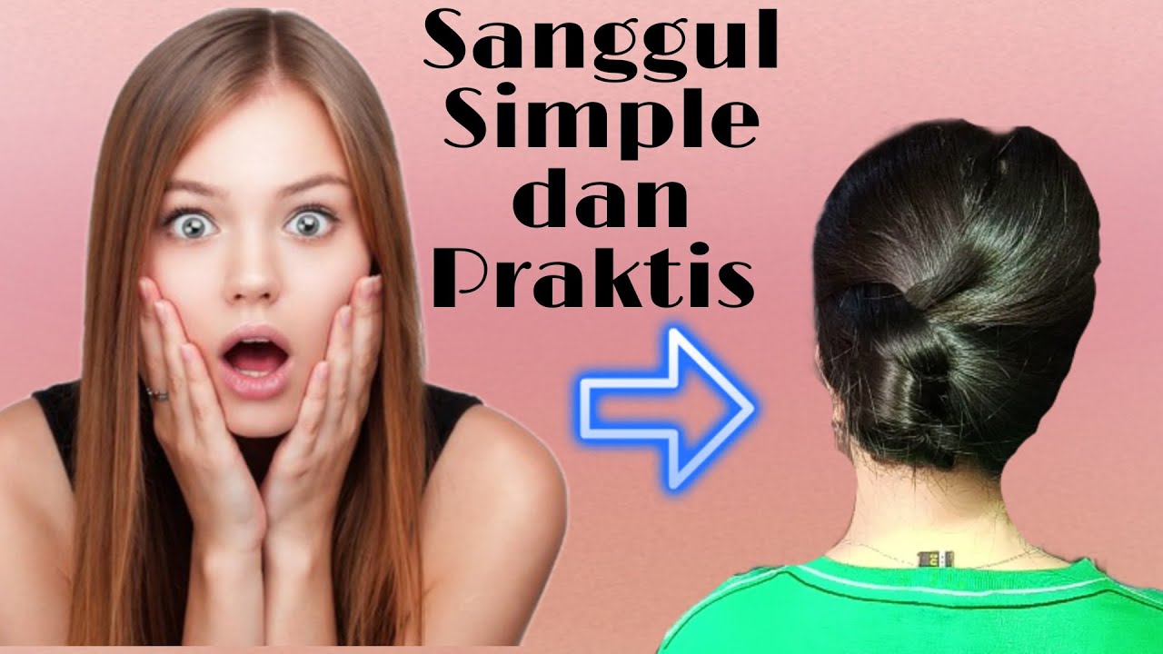 Sanggul Modern Simple dan Praktis - YouTube