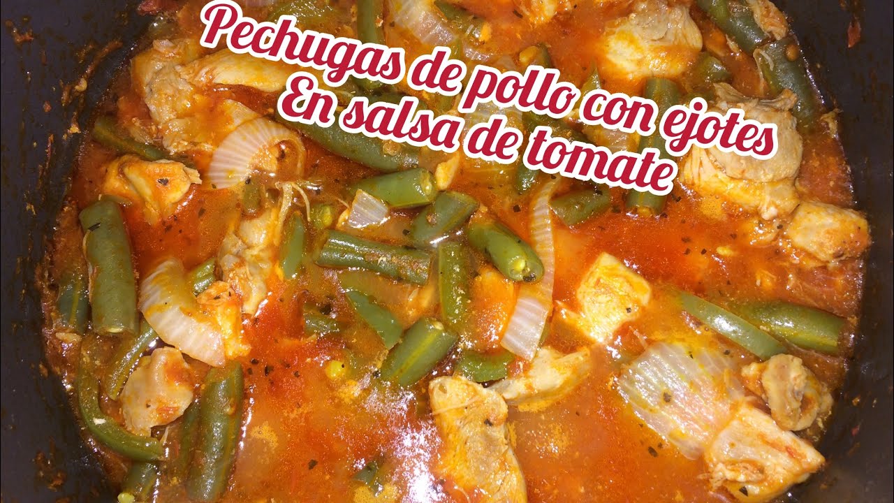 Pechugas de pollo con ejotes en salsa de tomate” - YouTube