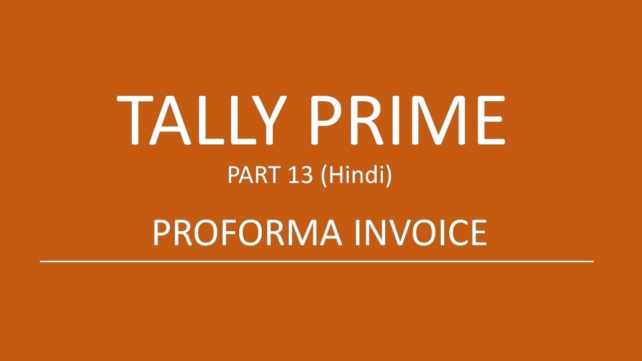 PROFORMA INVOICE IN TALLY PRIME PROFORMA INVOICE KYA HAIN PROFORMA PROFORMA INVOICE IN TALLY PRIME PROFORMA INVOICE KYA HAIN PROFORMA