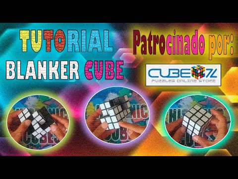 TUTORIAL / Súper Intuitivo / BLANKER CUBE / Patrocinio de: CUBEZZ ...