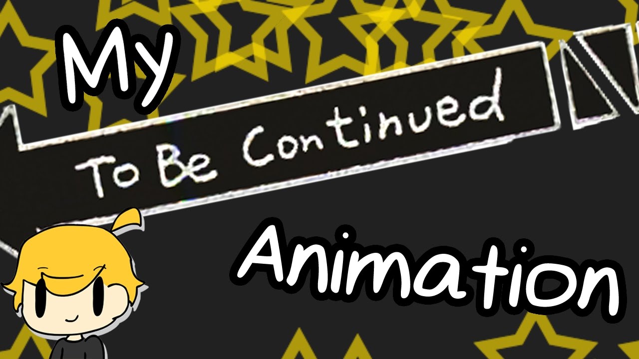 My "To Be Continued MEME" Animation (Baglets) - YouTube
