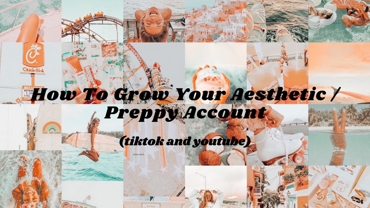 6 ULTIMATE TIPS TO GROW YOUR AESTHETIC / PREPPY ACCOUNT (YouTube and ...