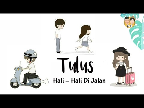 Tulus - Hati hati di jalan ( Animasi Lirik ) - YouTube