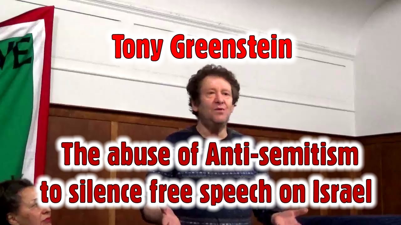 Tony Greenstein: The abuse of Anti-semitism to silence free speech on ...