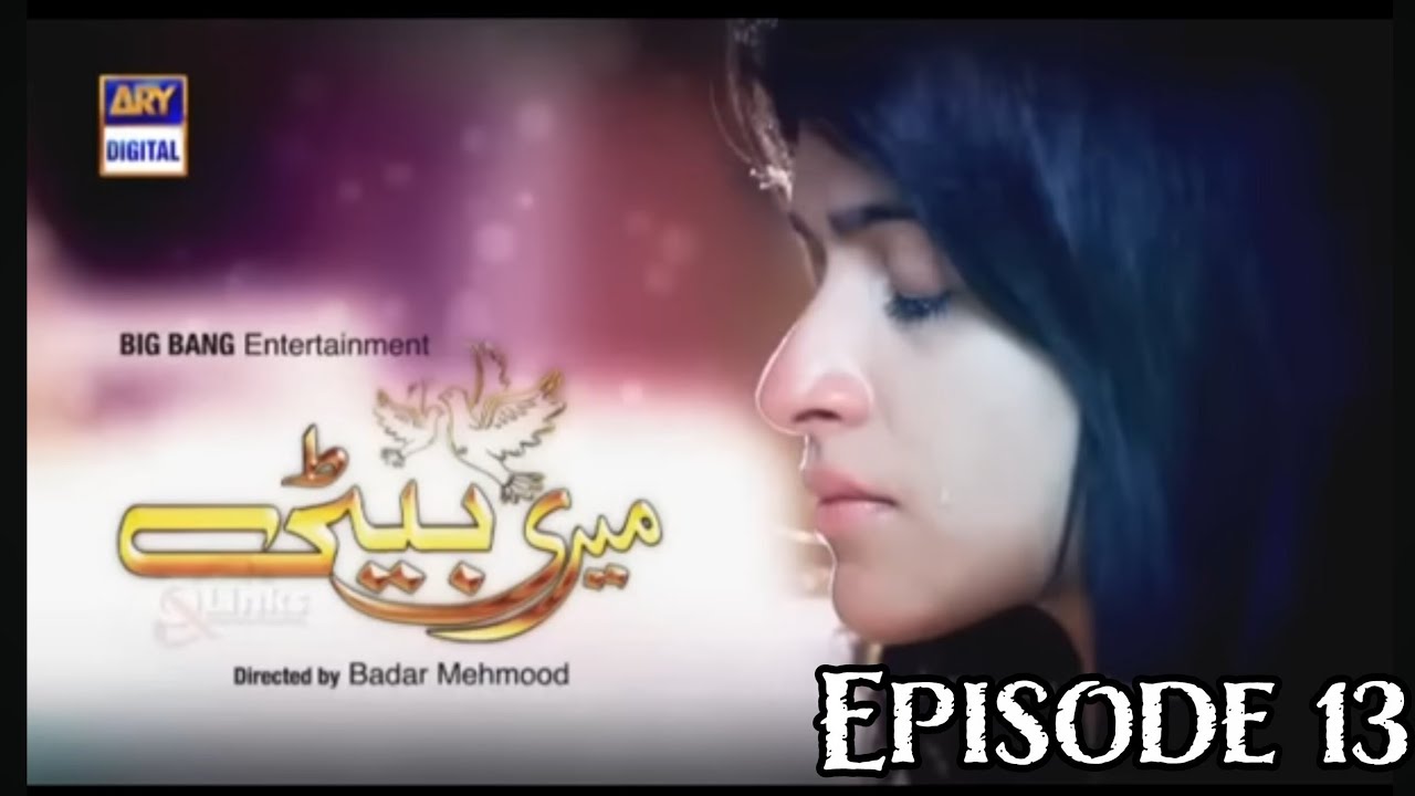 Meri Beti Episode 13 | Arij Fatima | Sabreen Hisbani | ARY Digital ...