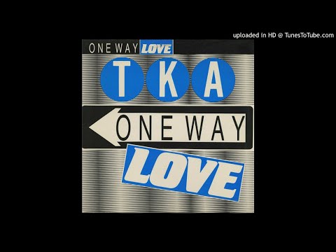 TKA – One Way Love (1986, Vinyl) - Discogs
