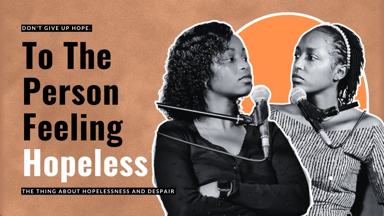 The Thing About Hopelessness and Despair. - YouTube