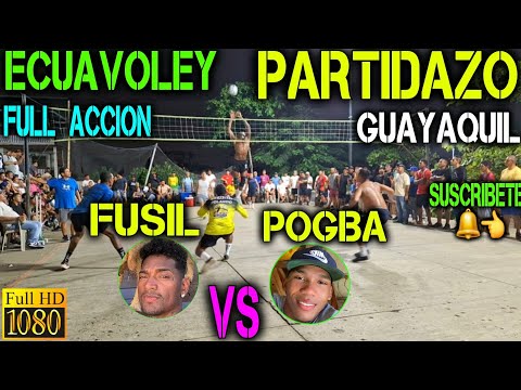ECUAVOLEY 🔥 Fusil el Androide 🦾 VS Pogba Partidazo 🔥 Retorno de La Pupa 😱💪