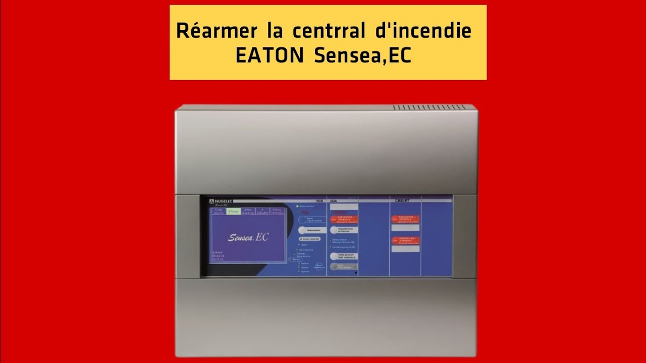 comment rearmer : EATON Sensea, incendie NF, EATON Sensea - YouTube