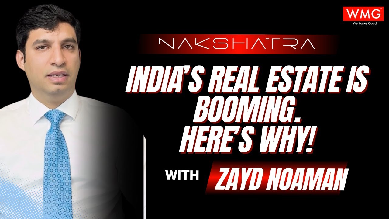 Here's why the Indian Real Estate is Booming: Prestige's Zayd Noaman ...