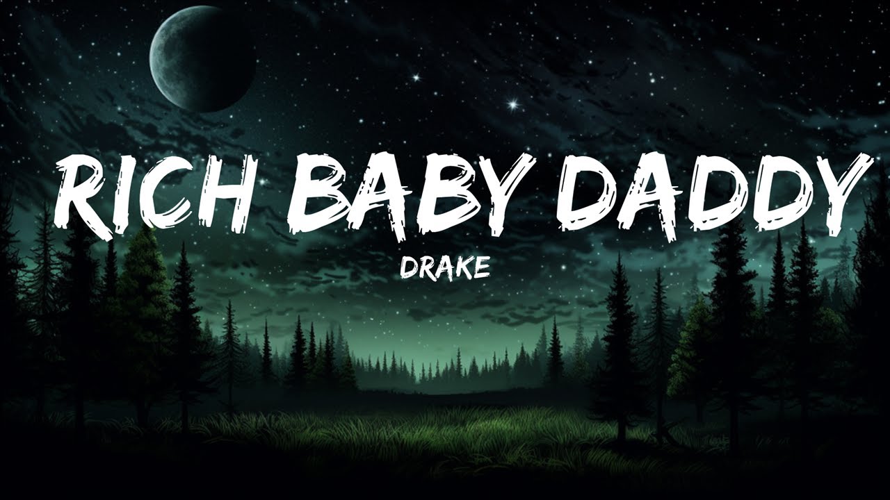 Drake - Rich Baby Daddy (Lyrics) ft. Sexyy Red, SZA "Rich Baby Daddy ...
