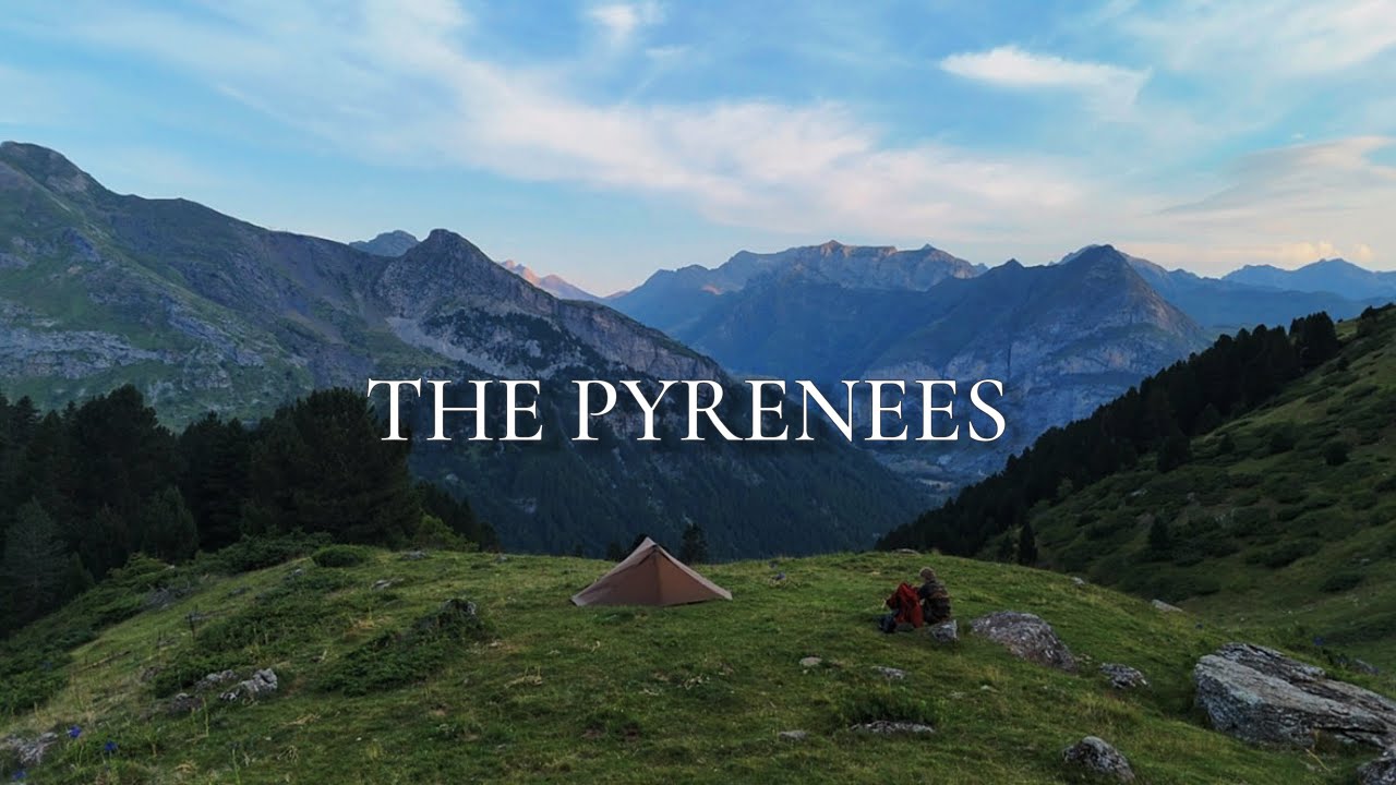 BACKPACKING IN THE PYRENEES (MY FIRST 3000m MOUNTAIN) - YouTube