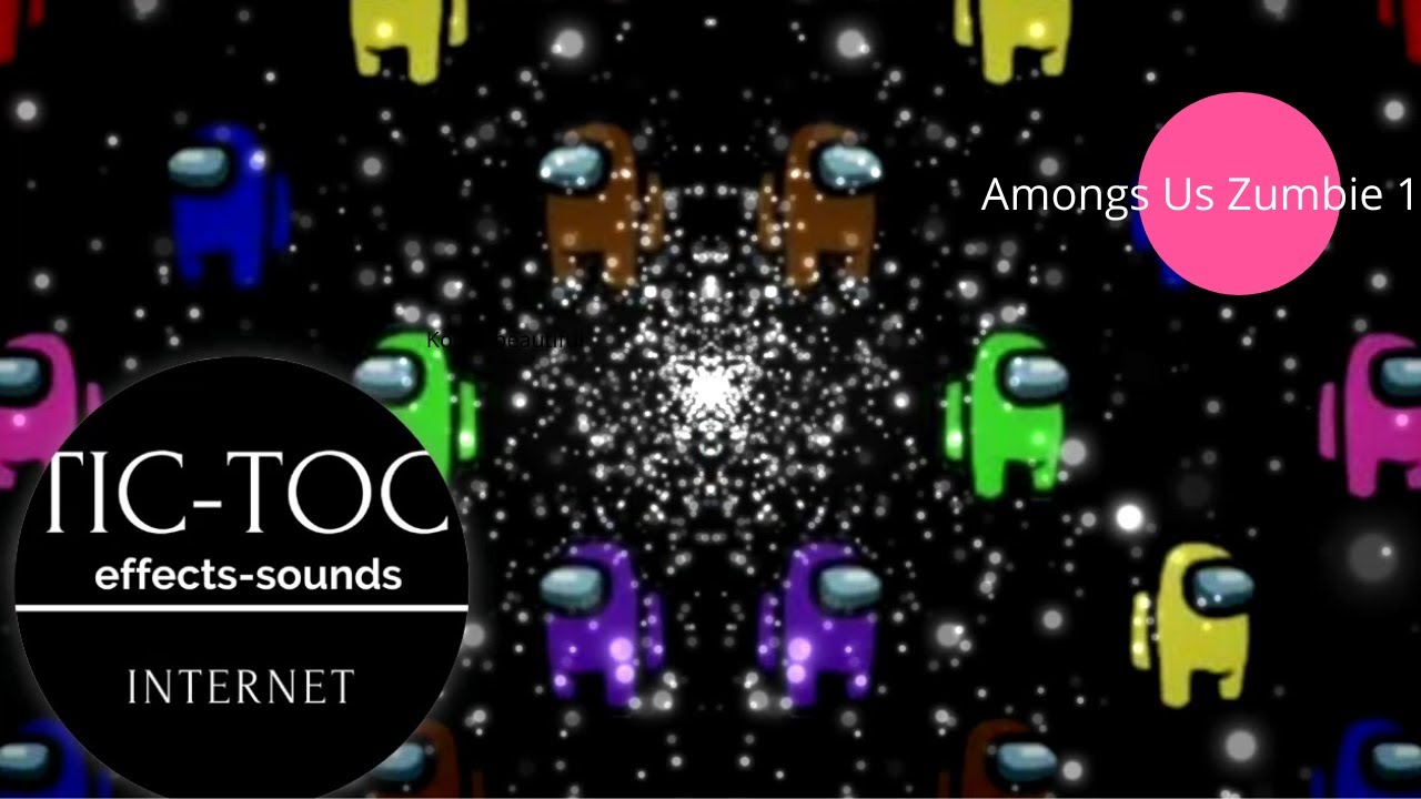 Among Us sesson 1 TIC-TOC effects-sounds internet Korea beautiful - YouTube