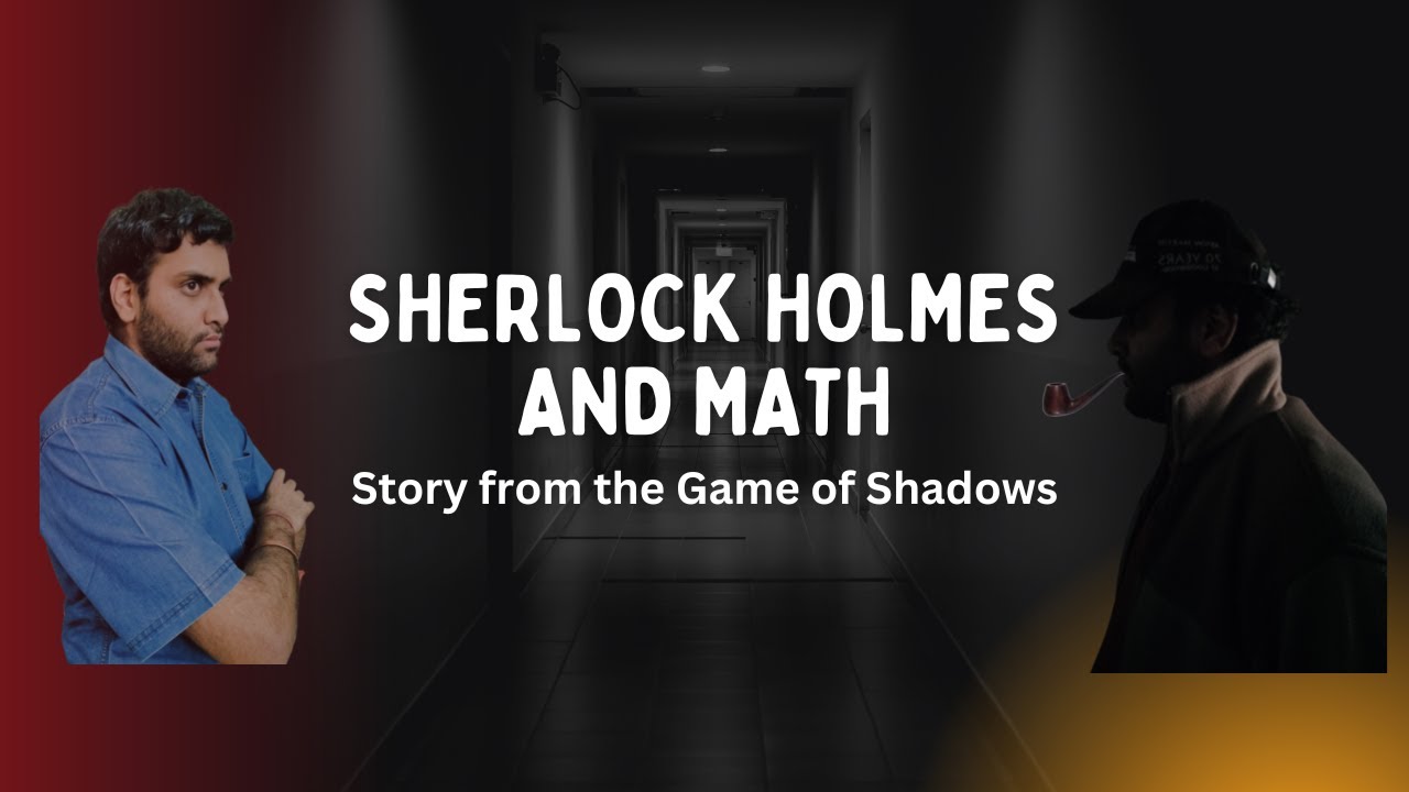 What The Math: Sherlock Holmes: A Game of Shadows And Math - YouTube