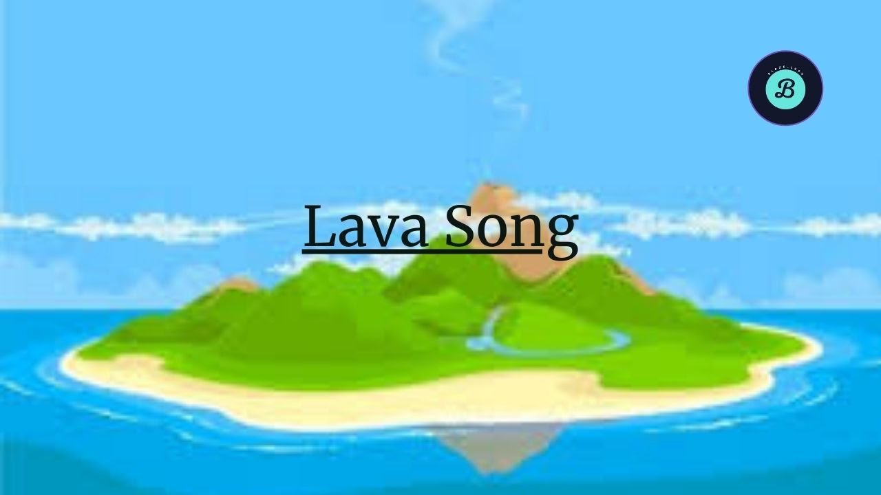 Lava Song - YouTube