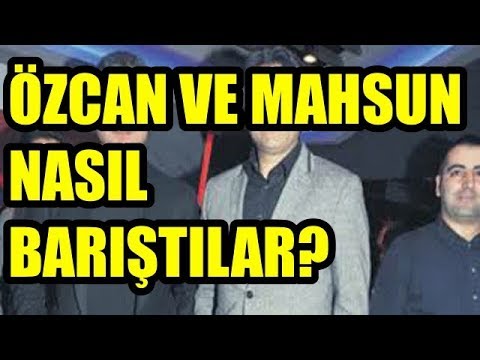 Özcan Deniz Ve Mahsun Kırmızıgül Nasıl küstü ve Barıştı?