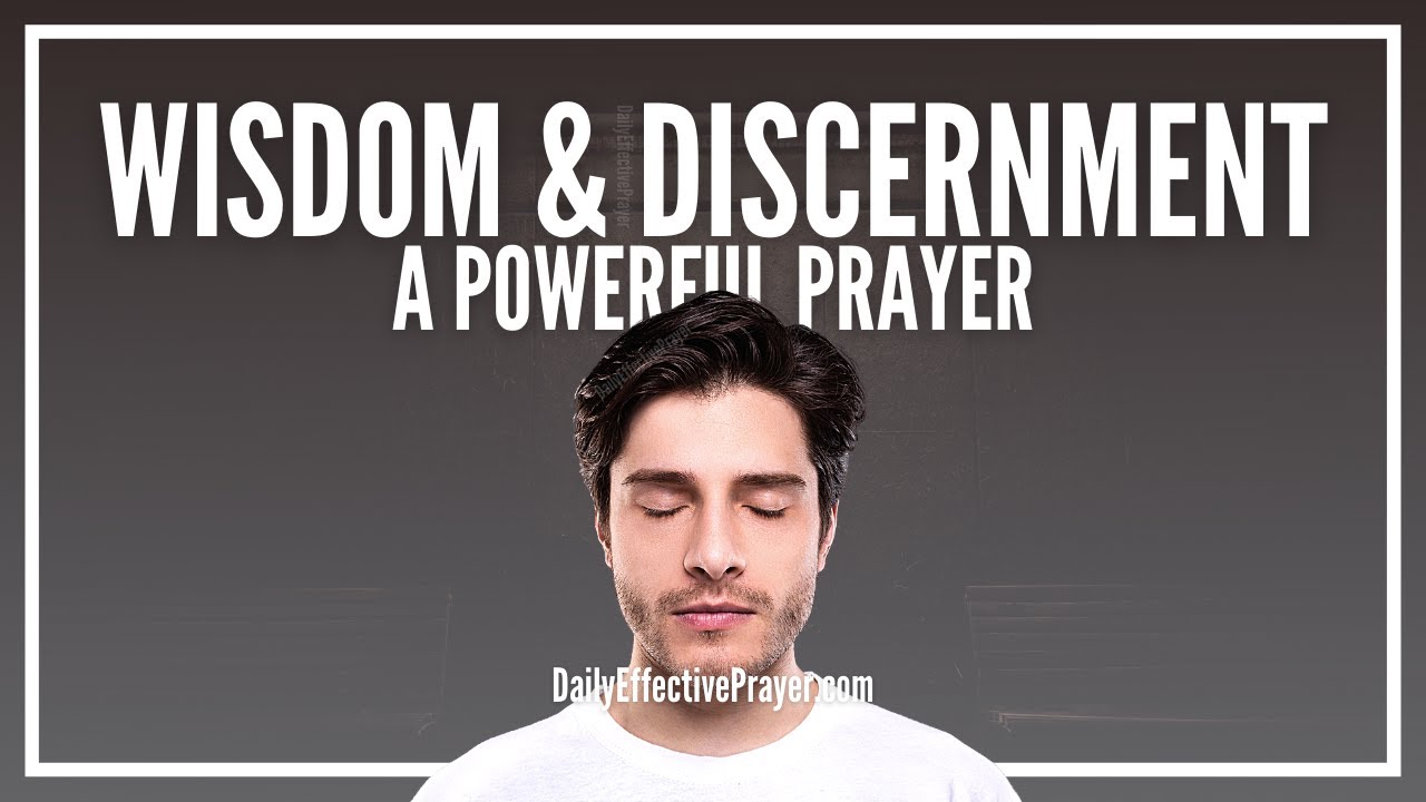 Prayer For Supernatural Wisdom & Discernment | Wisdom Prayers To God ...