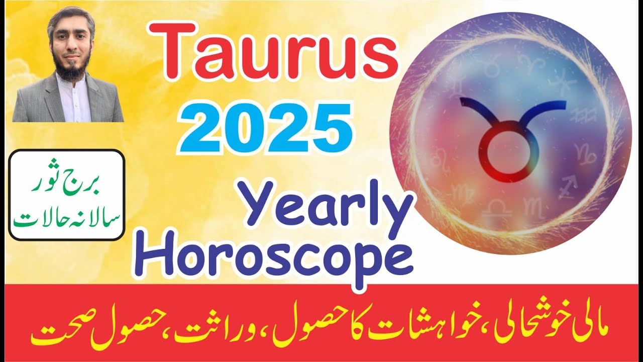 Taurus Yearly Horoscope 2025 - Burj Soor 2025 - Taurus Yearly Forecast ...