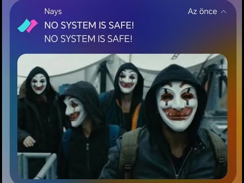 NO SYSTEM IS SAFE! Bildirimi nedir?