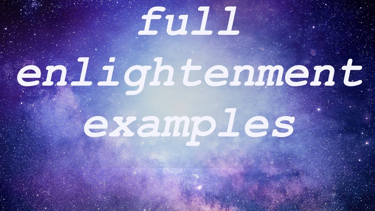 Full enlightenment examples - YouTube