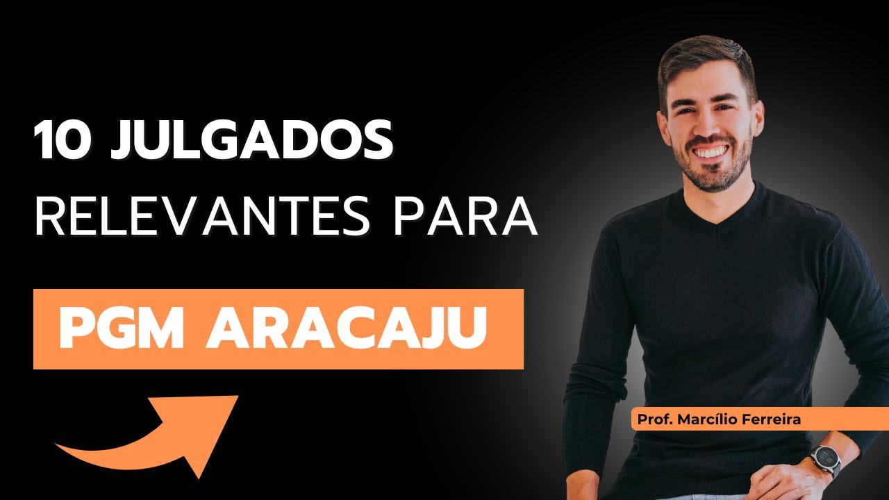 10 julgados ESSENCIAIS para a PGM Aracaju: domine o que cai na prova! - YouTube
