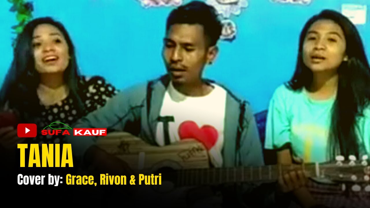 🎶 #LiveAcoustic | TANIA | Cover by Grace - Rivon - Putri - YouTube