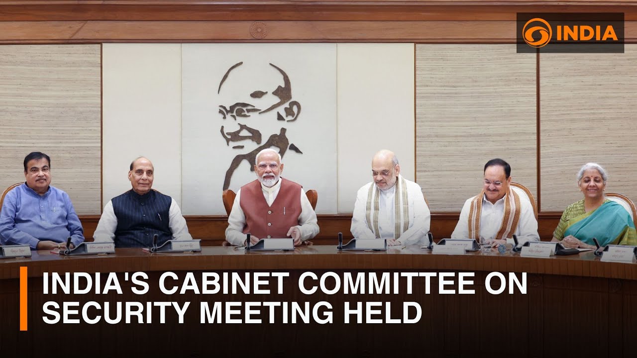 India's Cabinet Committee on Security meeting held in New Delhi | DD ...