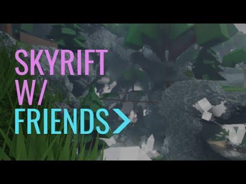 SKYRIFT WITH FRIENDS - YouTube