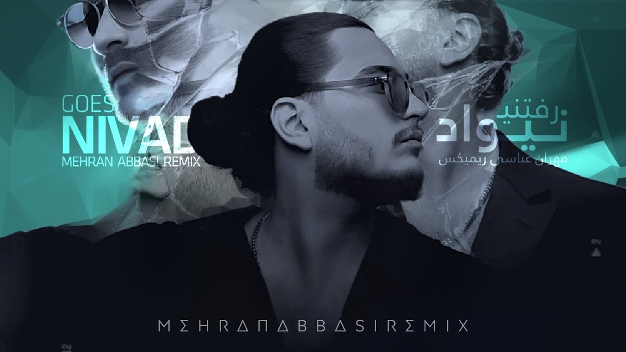 NIVAD | RAFTANI | MEHRAN ABBASI REMIX - YouTube