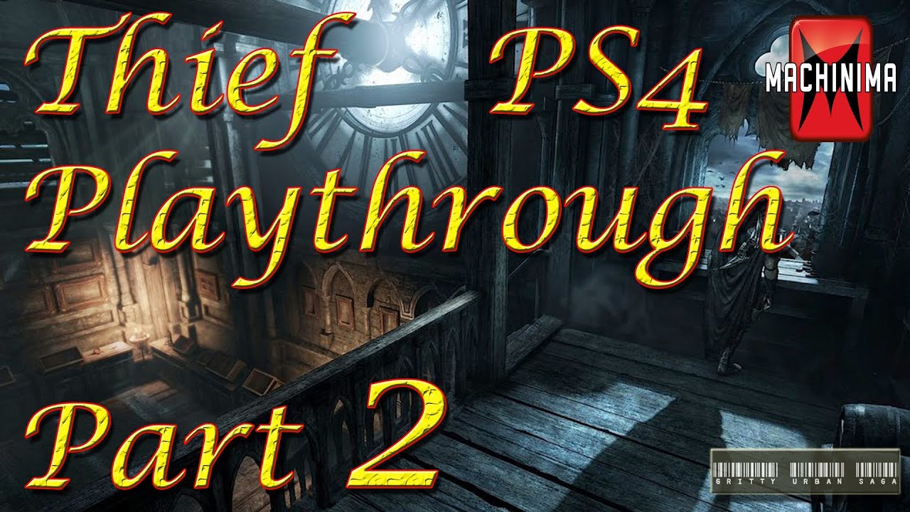 THIEF Walkthrough PS4 HD Part 2 - YouTube