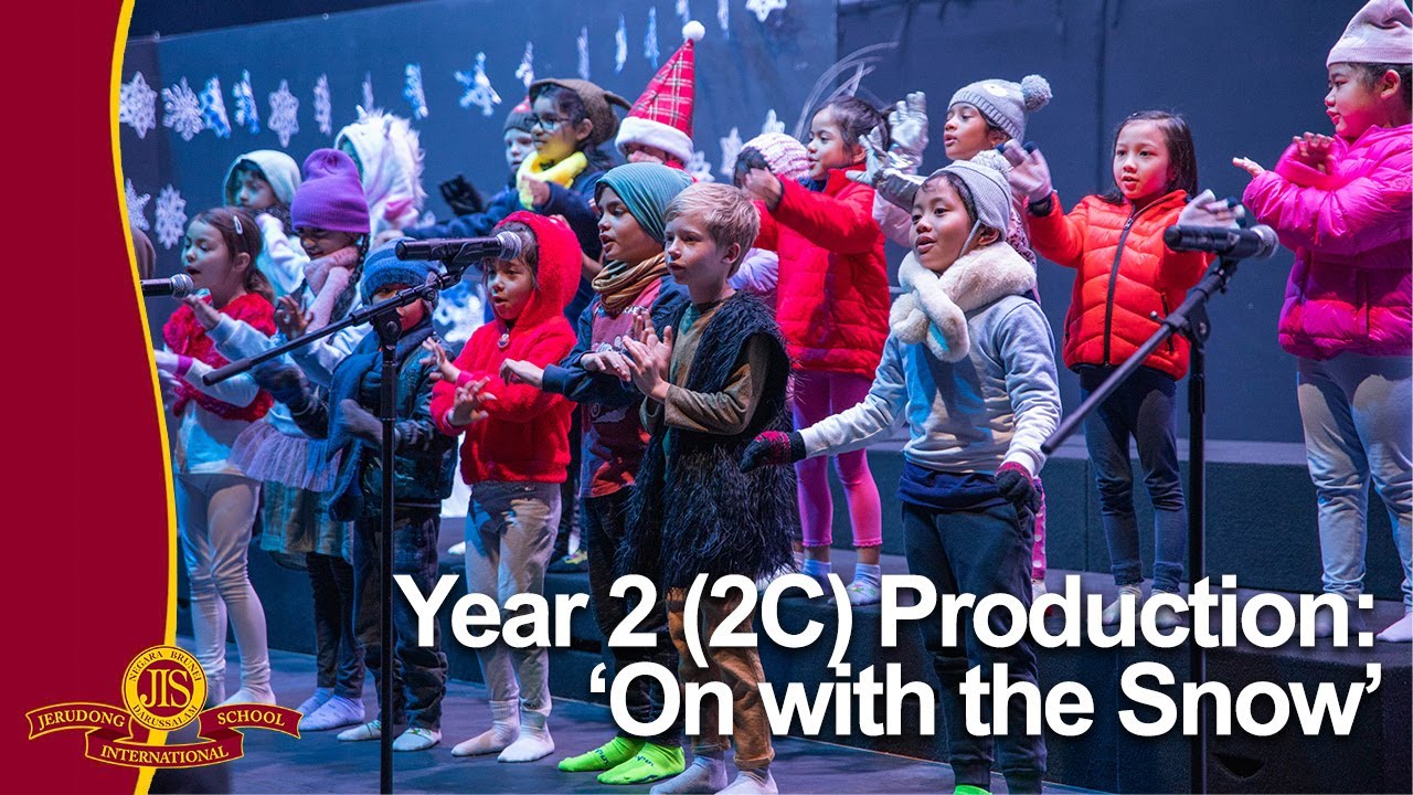Year 2 Production ‘On with the Snow’ (2C) - Jerudong International ...