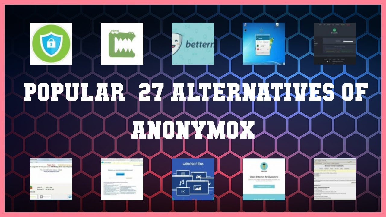 anonymoX | Top 27 Alternatives of anonymoX - YouTube
