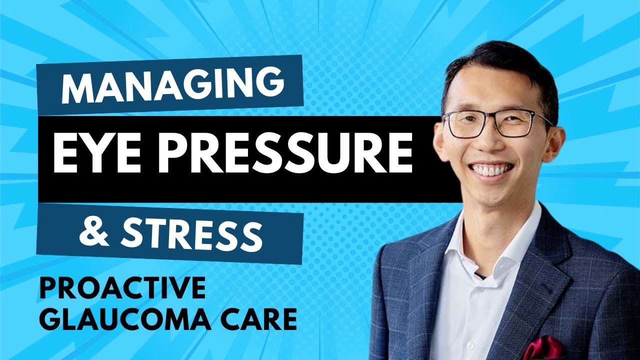 Glaucoma Care Tips to Lower Eye Pressure with Dr. Brian Ang - YouTube