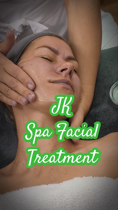 Jk Spa Facial Treatment / Cinematic Video #videoediting #business - YouTube