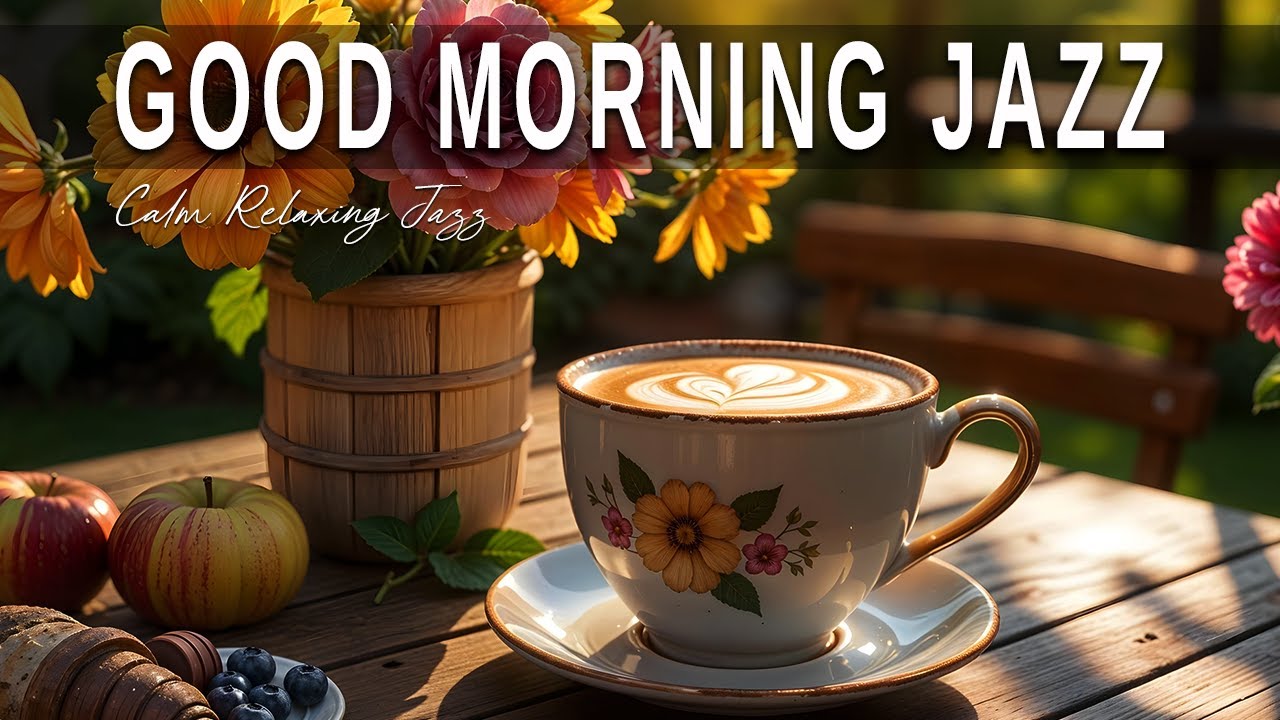 Good Morning Jazz ☕ Bossa Nova background for Happy Moods, Stress ...