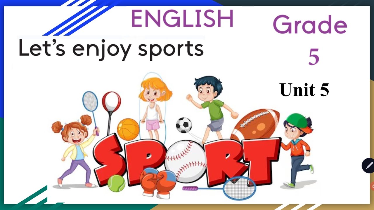 Grade 5 (English) Unit 5-Let's enjoy sports. - YouTube