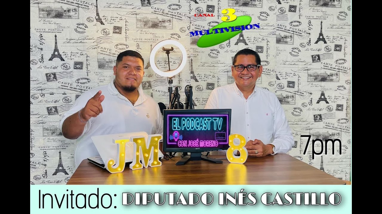 PODCAS TV CON JOSE MORENO, invitado especial: Diputado Inés Castillo ...