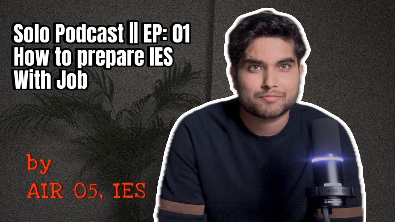 How to Prepare IES with Job || Solo Podcast || EP 01 - YouTube