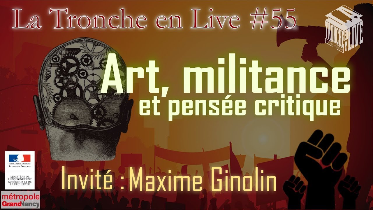 Militance, art et pensée critique - Maxime Ginolin (TenL#55) - YouTube