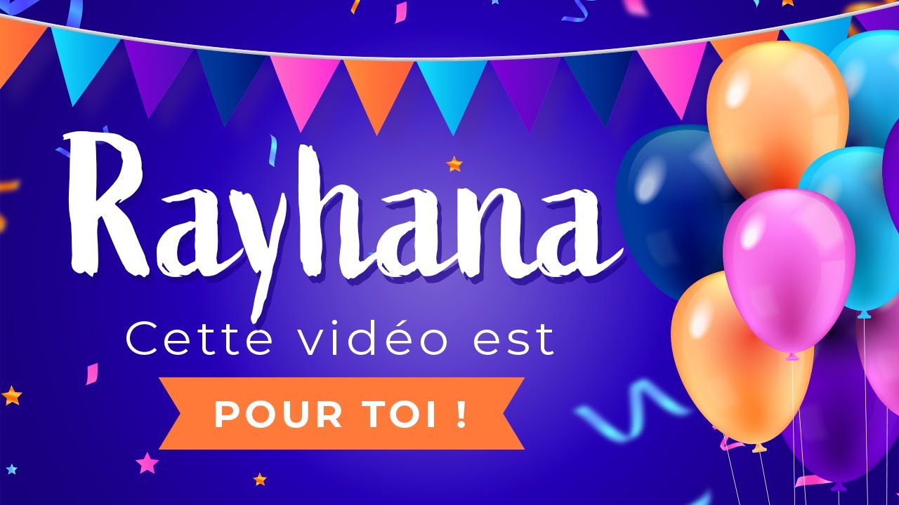 Joyeux anniversaire Rayhana ! - YouTube