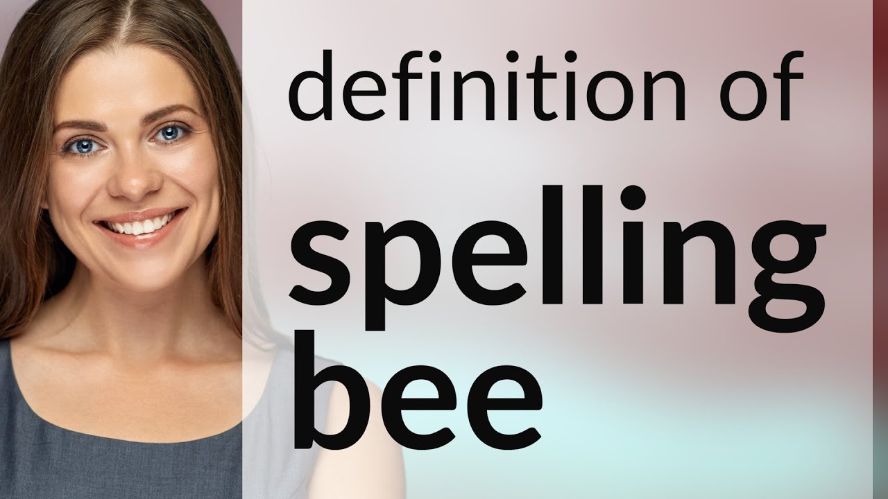 Spelling bee | SPELLING BEE definition - YouTube