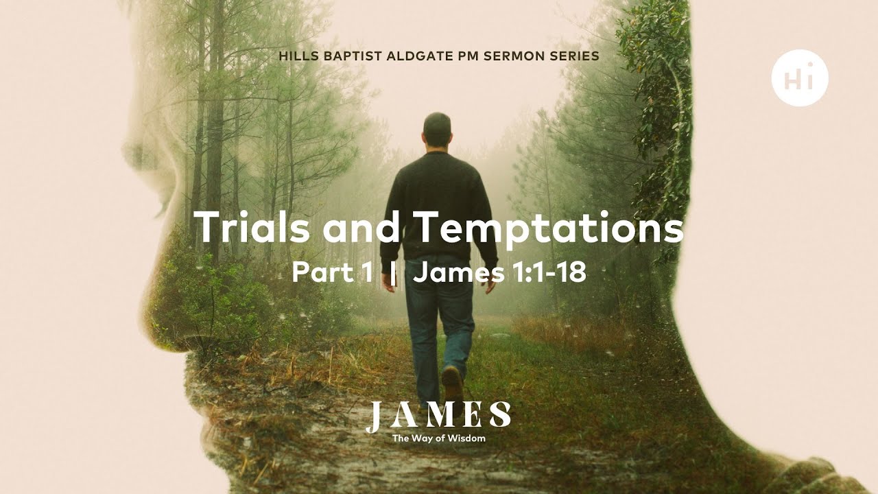 Trials and Temptations | James 1:1-18 | Sermon by Luke Austin - YouTube